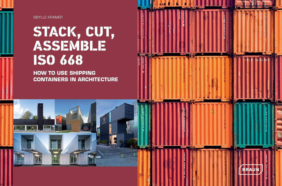 Stack, cut, assemble ISO 668: How to use shipping containers in archit ...
